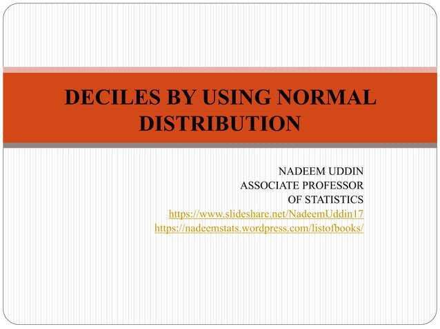 Deciles by using normal distribution | PPT
