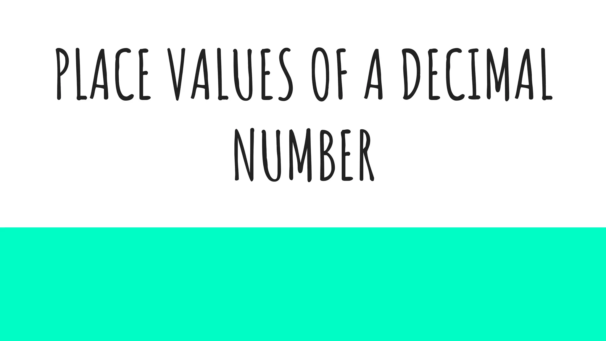DECIMALS (PLACE VALUES AND EXPANDING DECIMAL NUMBERS.pptx