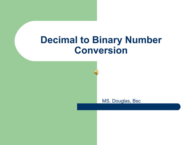 Decimal to binary number | PPT