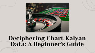Deciphering Chart Kalyan Data A Beginner's Guide | PPT
