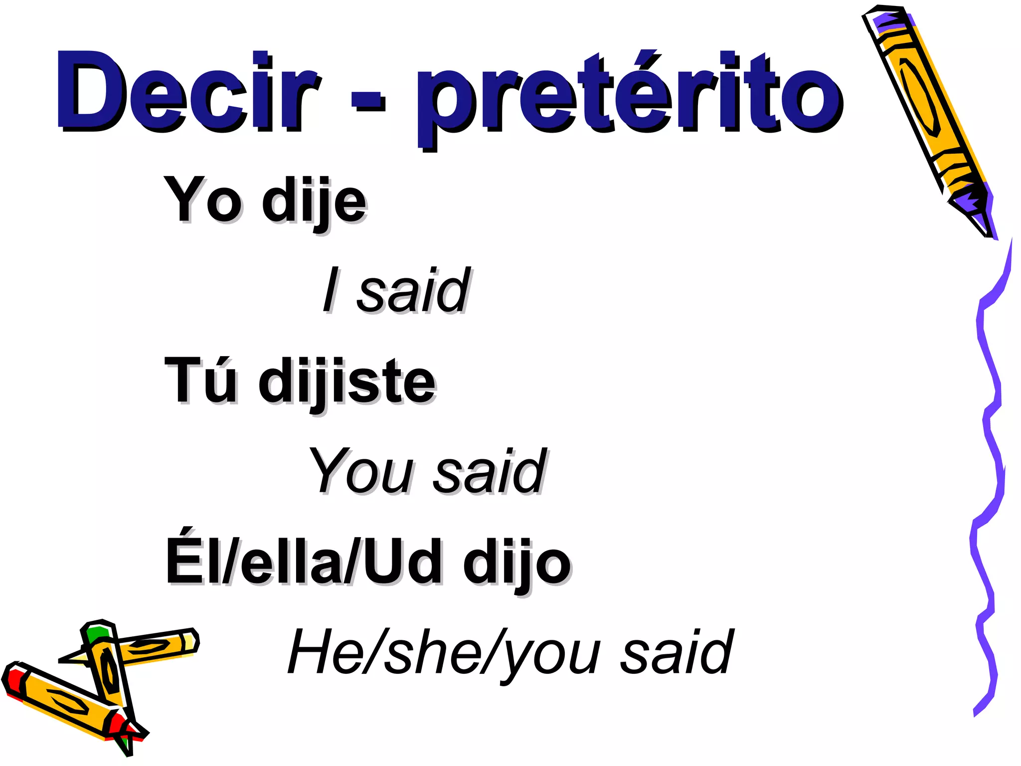 Decir present preterite | PPT