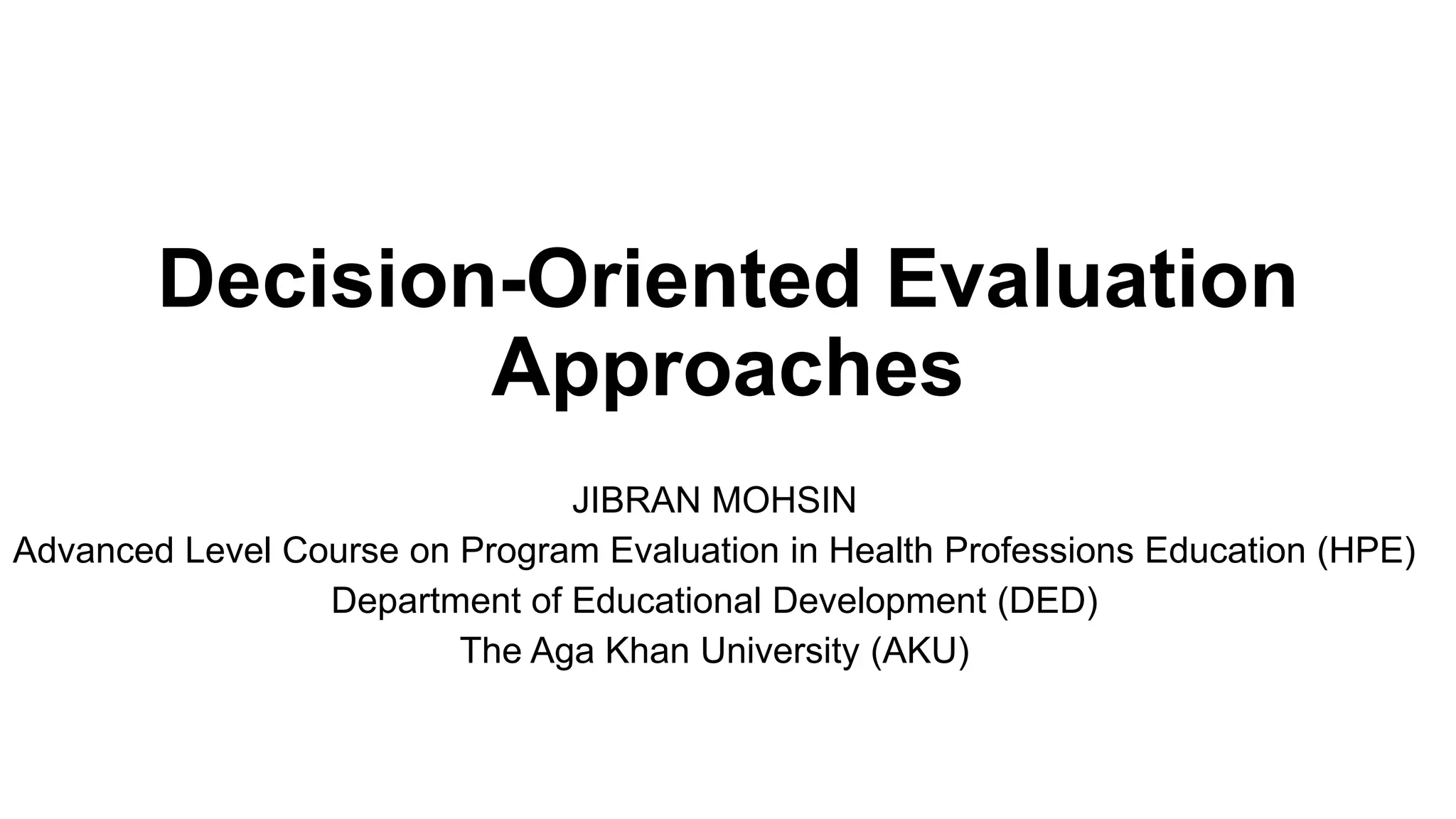 Decision oriented evaluation approaches | PPTX | Education