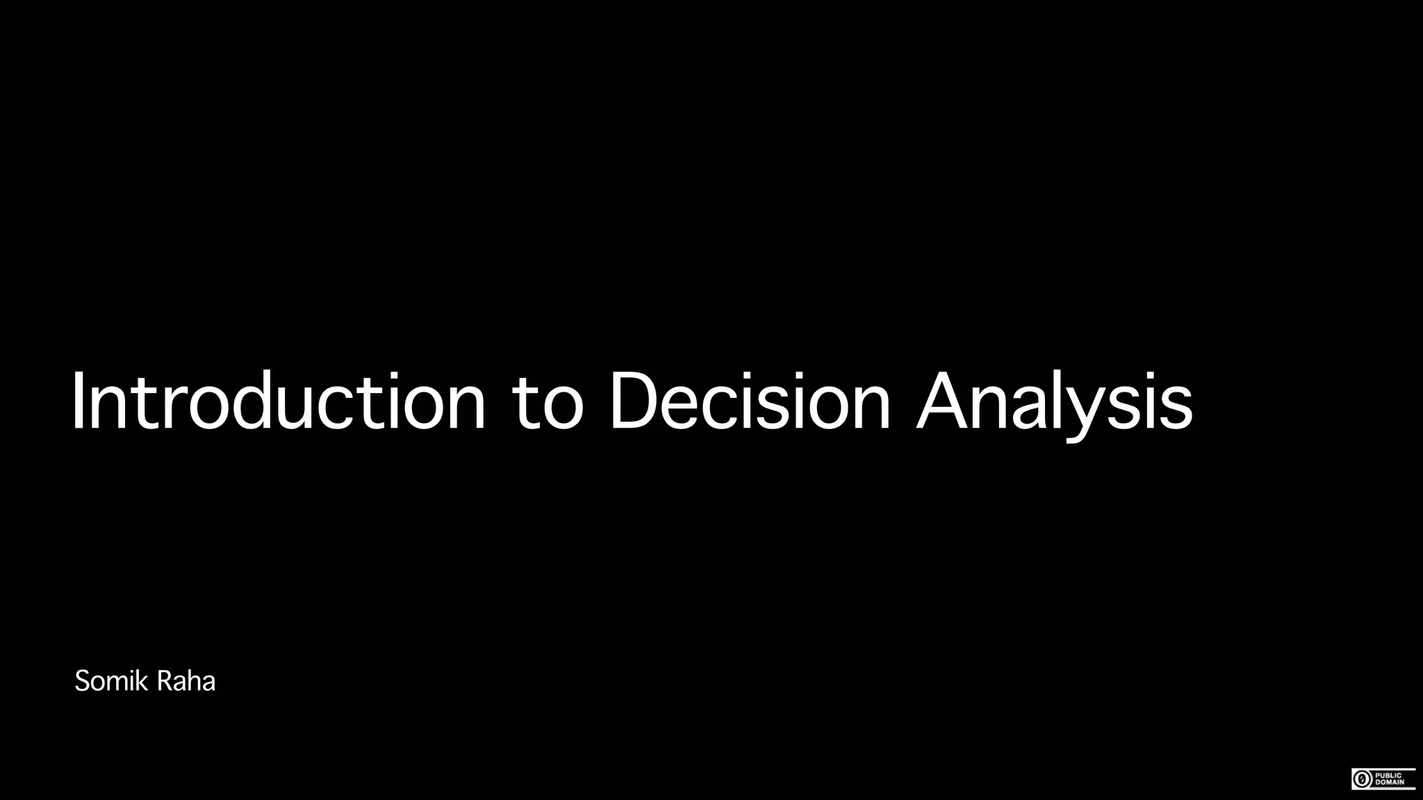 Decision Analysis Introduction - BIT | PPT
