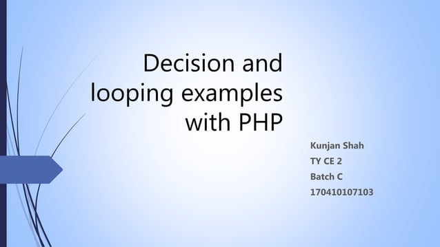 Decision and looping examples with php (WT) | PPTX