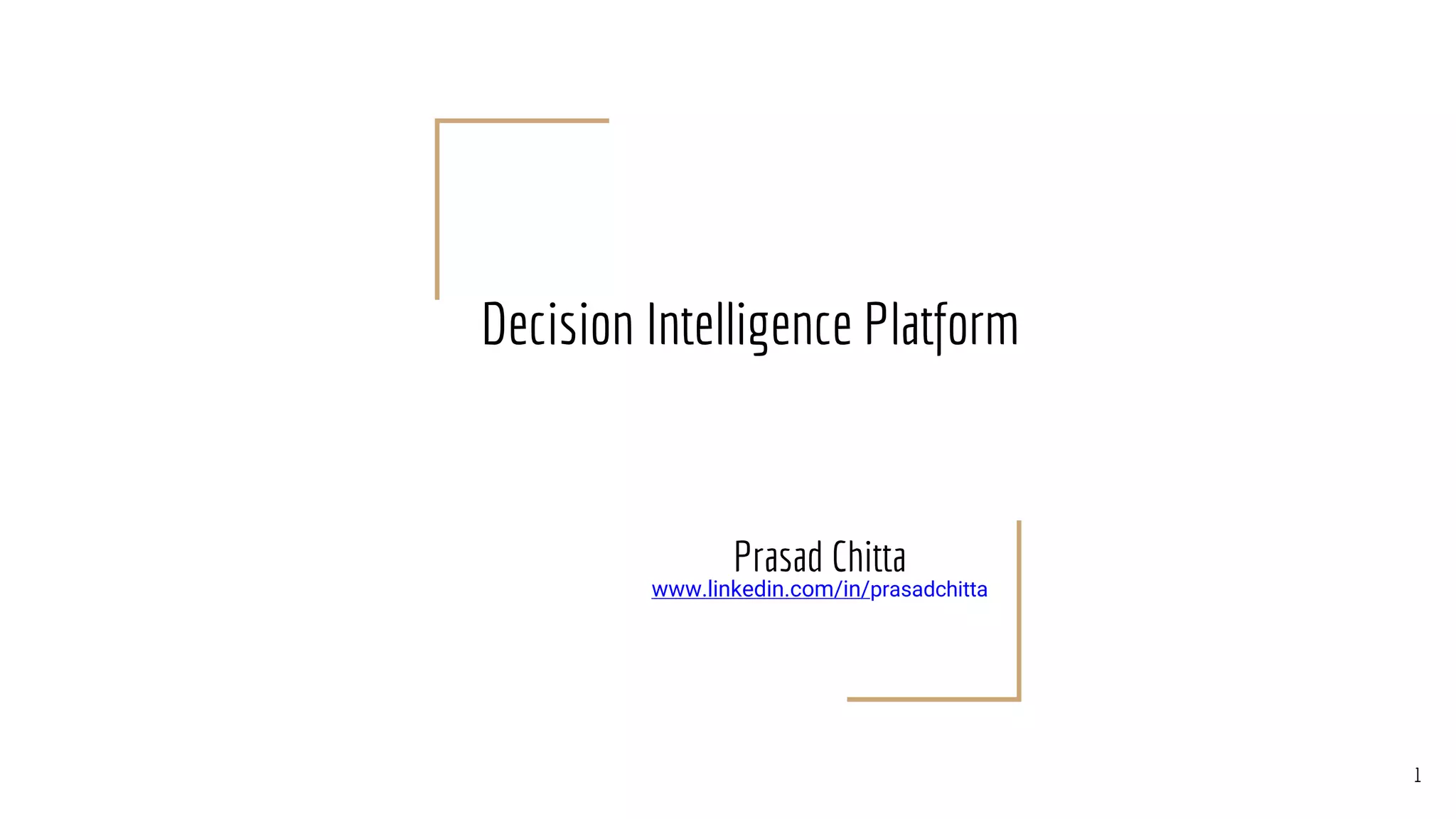 Decision Intelligence Platform Overview.pptx