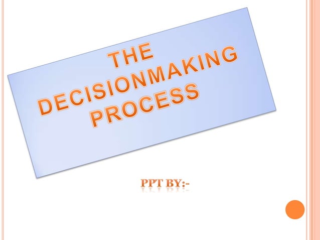Decision making process | PPTX | Business Administration | Business