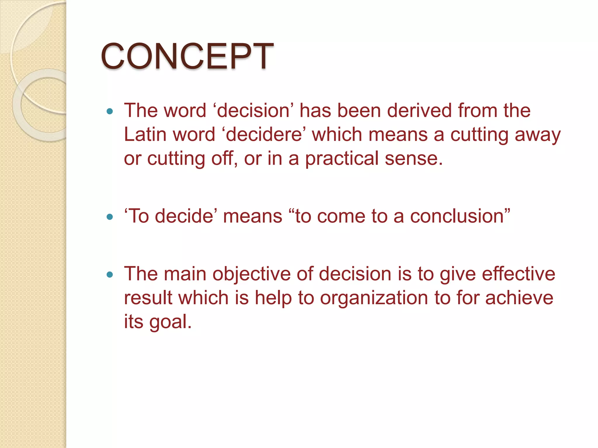 Decision making- concept,types,process,techniques and principles | PPTX
