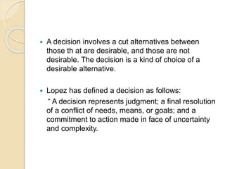 Decision making- concept,types,process,techniques and principles | PPTX