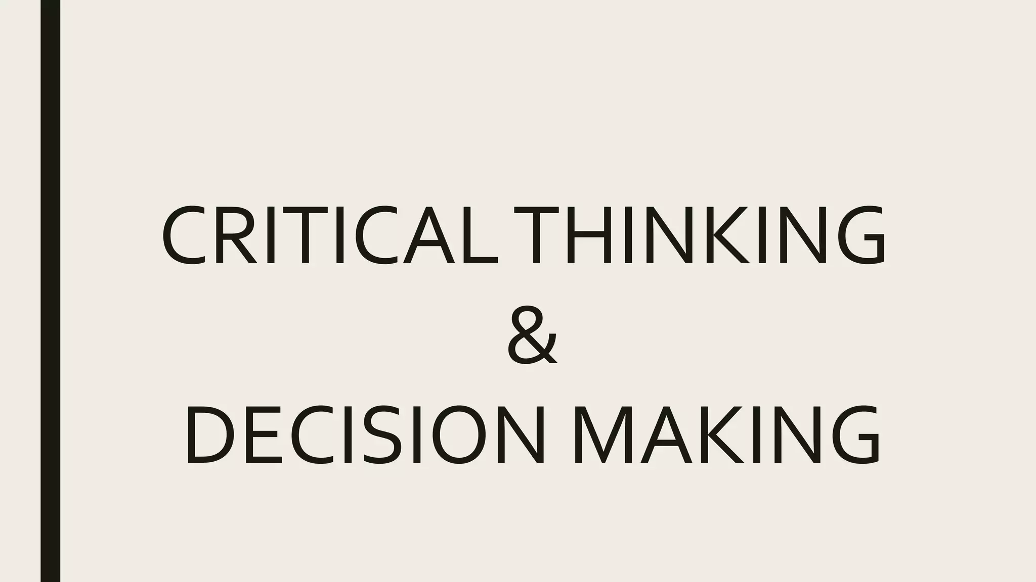 Decision making and Critical thinking | PPTX
