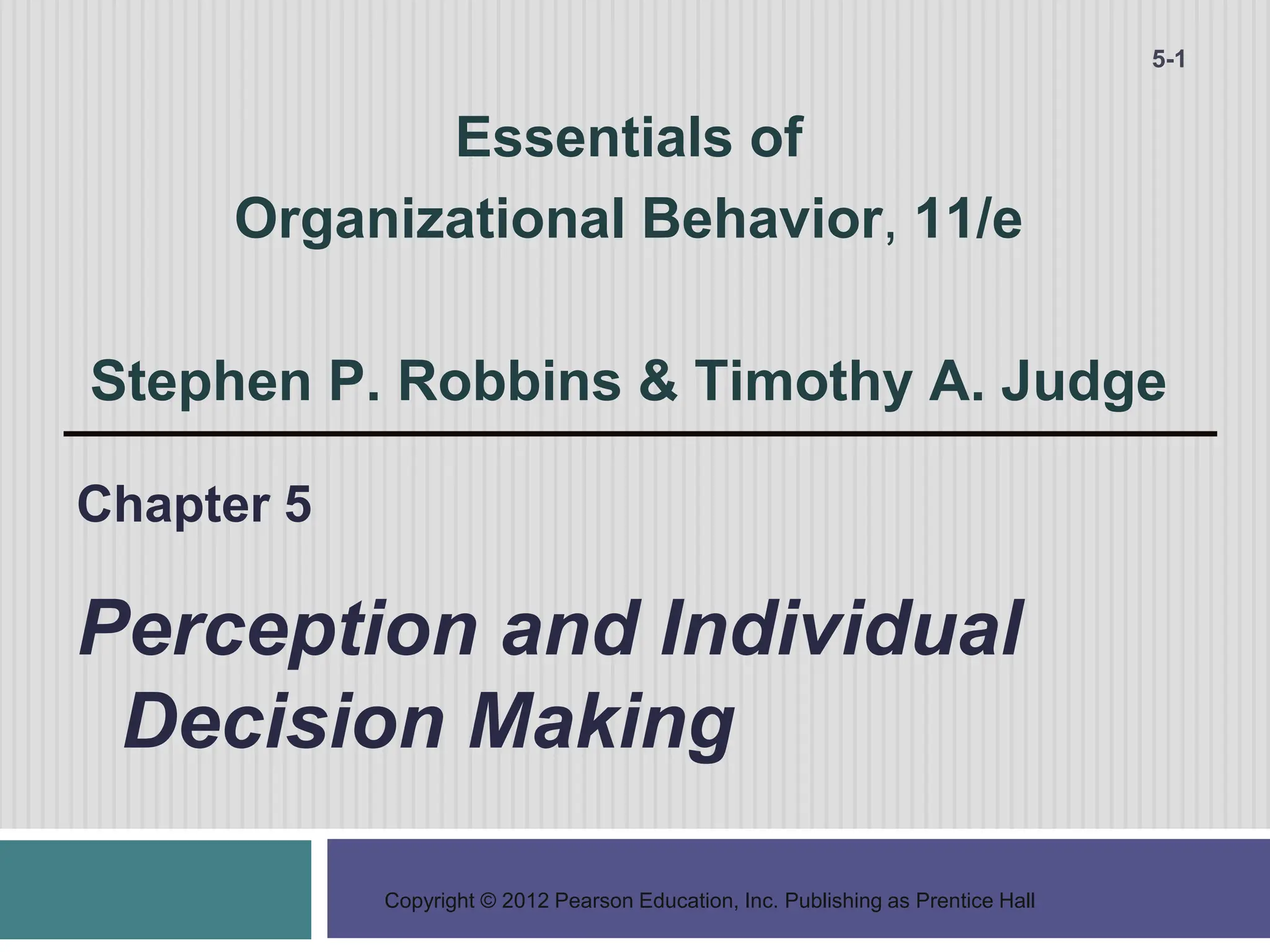 Organizational behaviour ch5, decision makingDecision Making-Ch#5.pptx