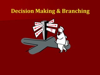 Decision making and branching | PPT