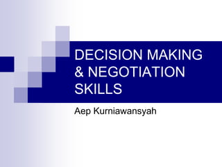 Decision Making and Negotiation Skill.ppt
