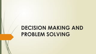 DECISION MAKING AND PROBLEM SOLVING.pptx