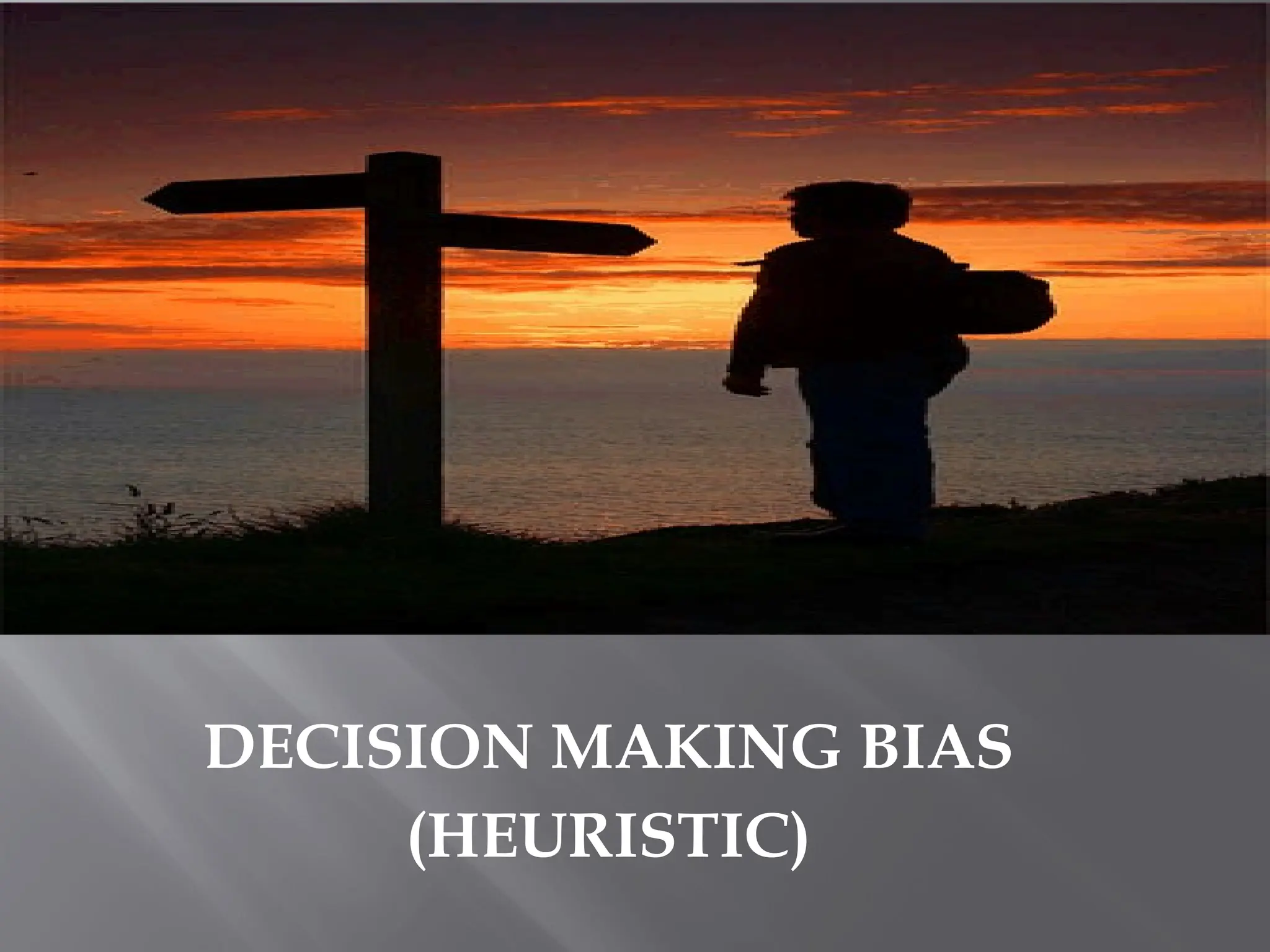 What is decision Making Bias (Heuristic).pptx