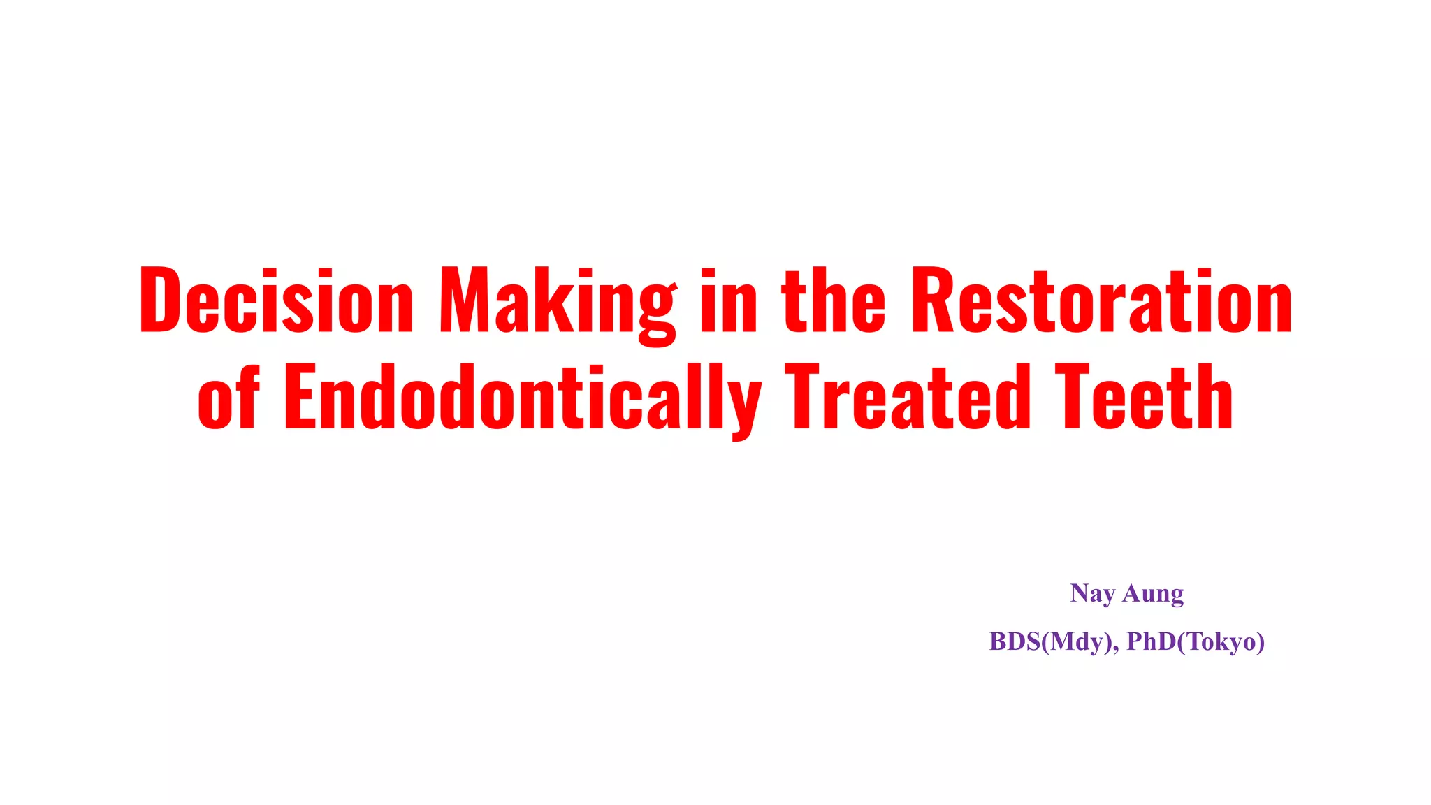 Decision Making in the Restoration of Endodontically Treated Teeth | PDF