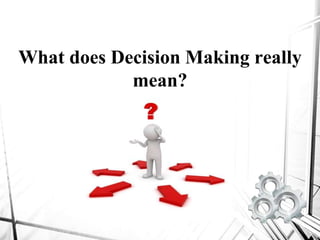 Decision Making Process | PPTX