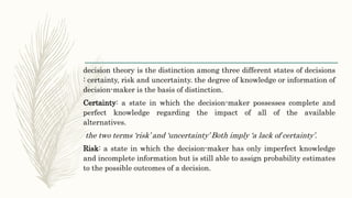 Decision making under condition of risk and uncertainty | PPTX