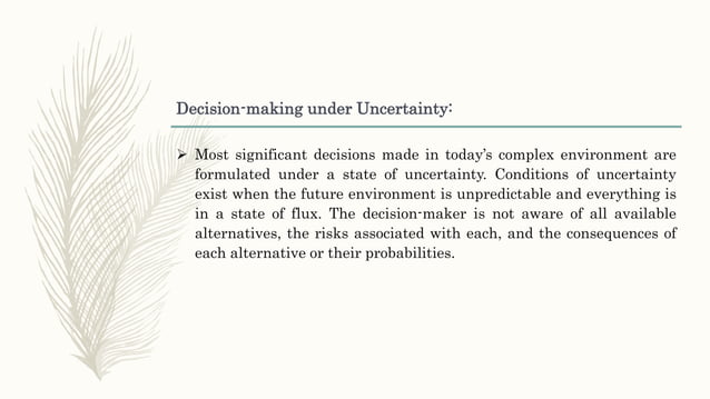Decision making under condition of risk and uncertainty | PPTX