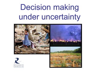 Decision making under uncertainty rees presentationa | PPT
