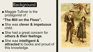 Descision of Maggie in her tough situation | PPT