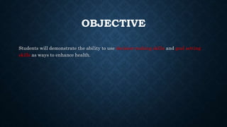 Decisions and Goals PPT for 8th health class | PPTX