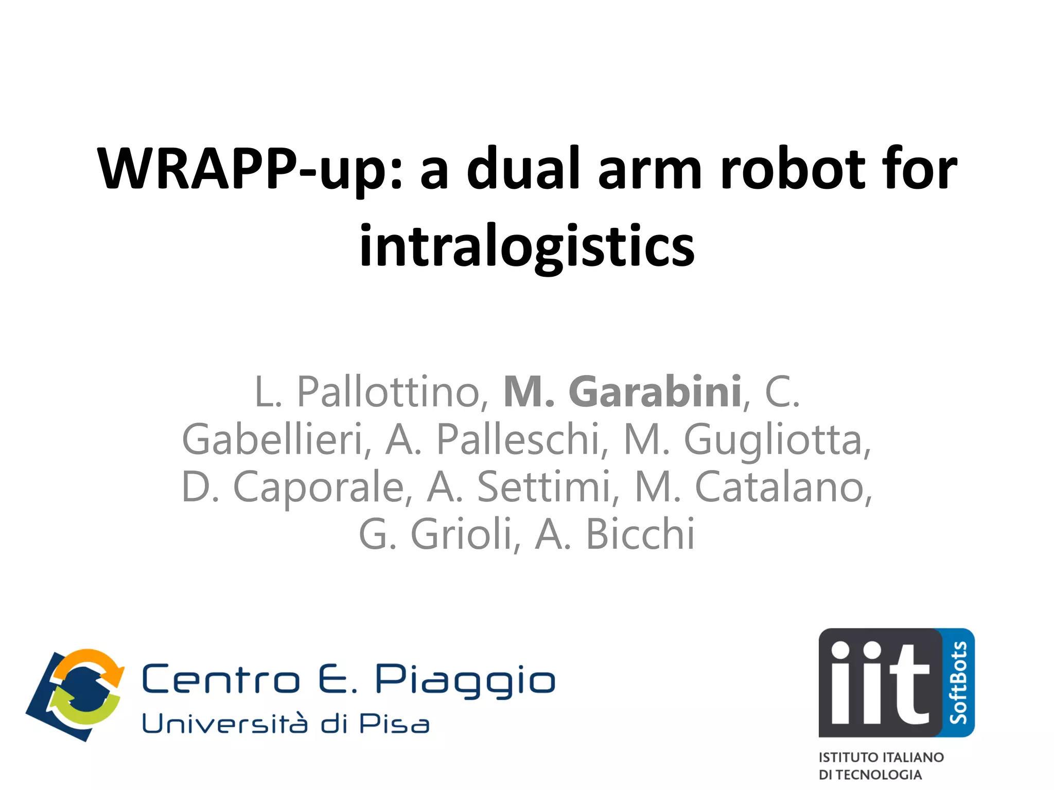 WRAPP-up: an autonomous dual-arm robot for logistics | PPT