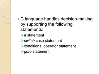 Decision statements in c language | PPTX | Programming Languages | Computing
