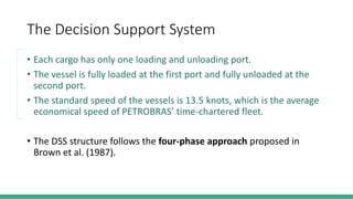 Decision support system for petrobras ship scheduling | PPTX