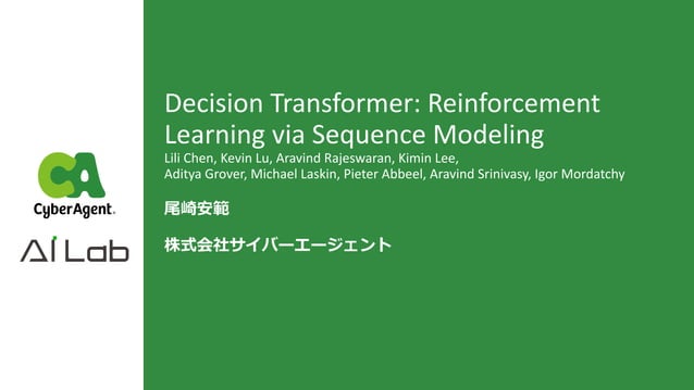 Decision Transformer: Reinforcement Learning via Sequence Modeling | PPT