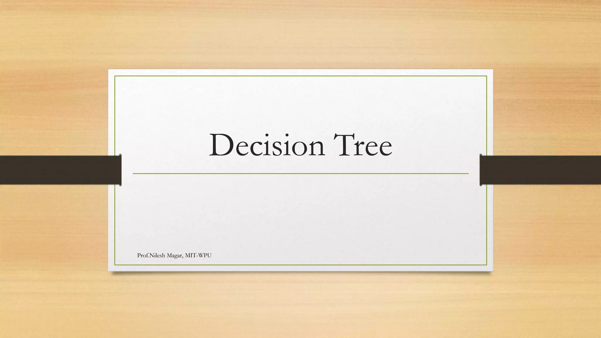 Decision tree- System analysis and design | PPTX