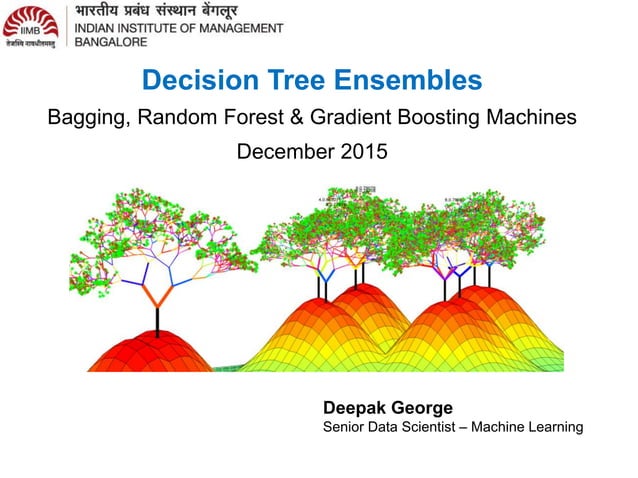 Decision Tree Ensembles - Bagging, Random Forest & Gradient Boosting Machines | PDF