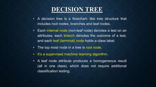 Decision tree induction \ Decision Tree Algorithm with Example| Data science | PPTX