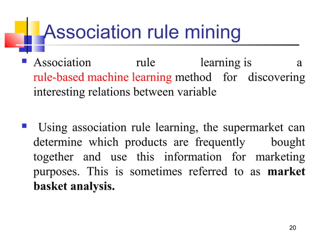 Decision Tree, Naive Bayes, Association Rule Mining, Support Vector Machine, K nearest Neighbour ...