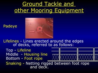 Deck Equipment And Marlinespike Seamanship | PPT