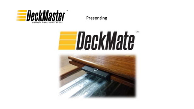 Deck mate slideshow_oct14 | PPT
