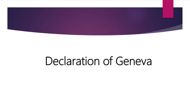 Declaration of Geneva and International Code of Medical Ethics..pptx ...