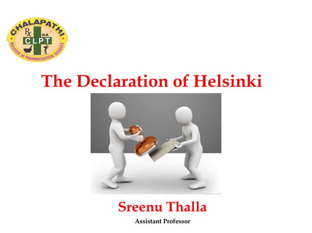 Declaration of Helsinki | PPTX | Pharmaceutical Drugs | Medical Health