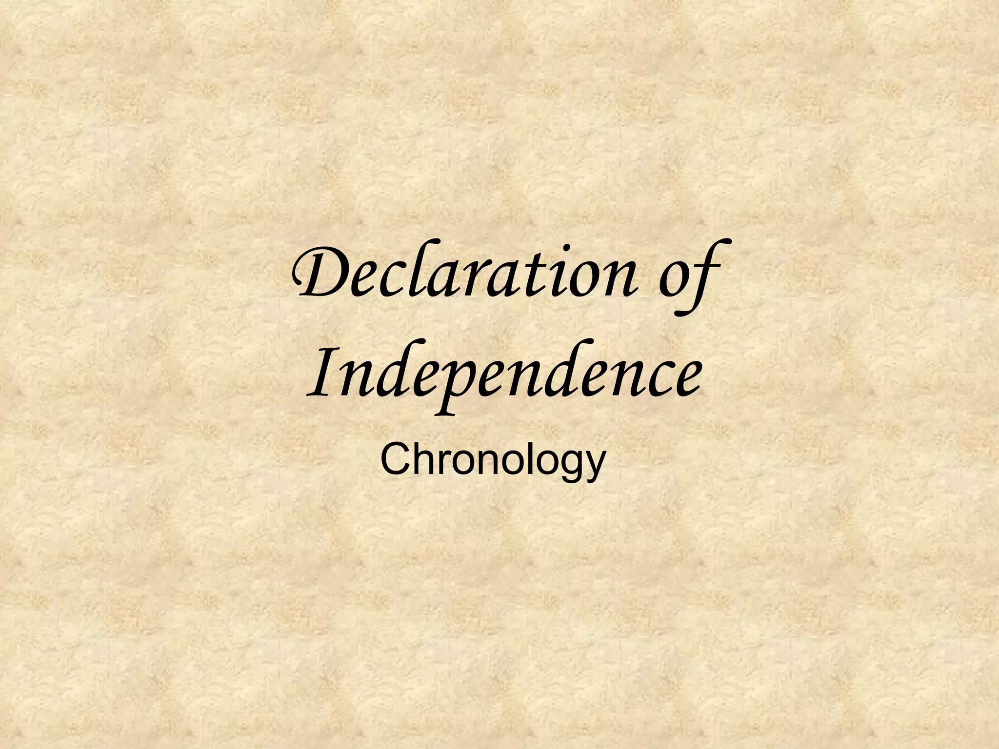 Declaration Of Independence Chronology | PPT