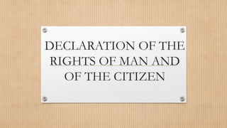 DECLARATION OF THE RIGHTS OF MAN AND OF THE CITIZEN.pptx