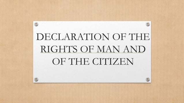 DECLARATION OF THE RIGHTS OF MAN AND OF THE CITIZEN.pptx