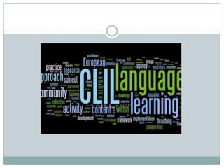 Content Language Integrated Learning (CLIL) | PPTX