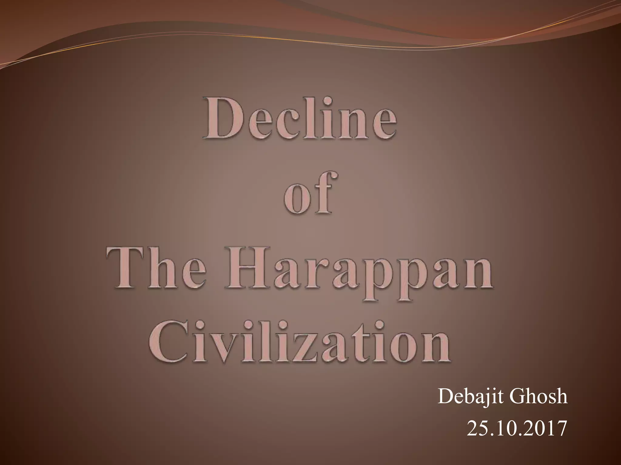 Decline of harappan civilization | PPTX