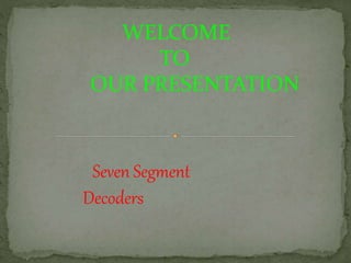 Seven Segment Decoders | PPT