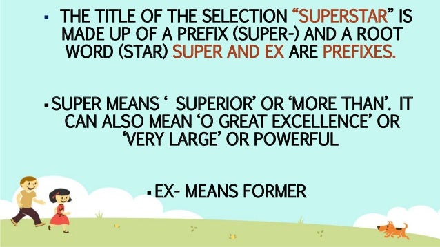Decode words in a story using prefixes super