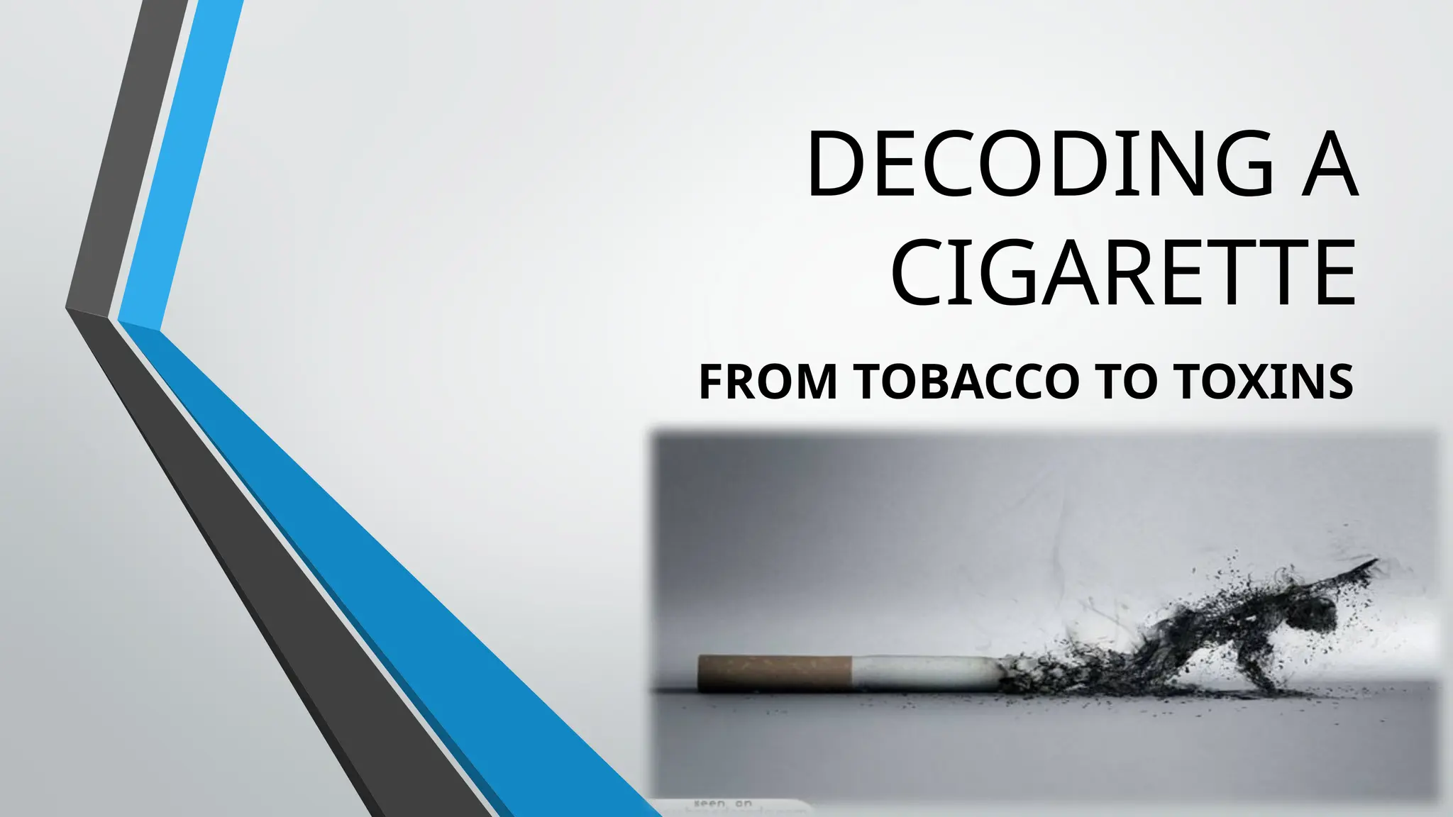 DECODING A CIGARETTE NIVEDITA RAJ_080705.pptx