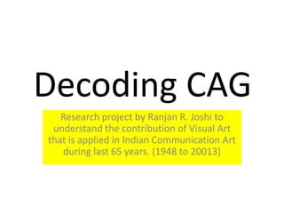 Decoding CAG | PPTX | Arts and Crafts | Hobbies & Interests