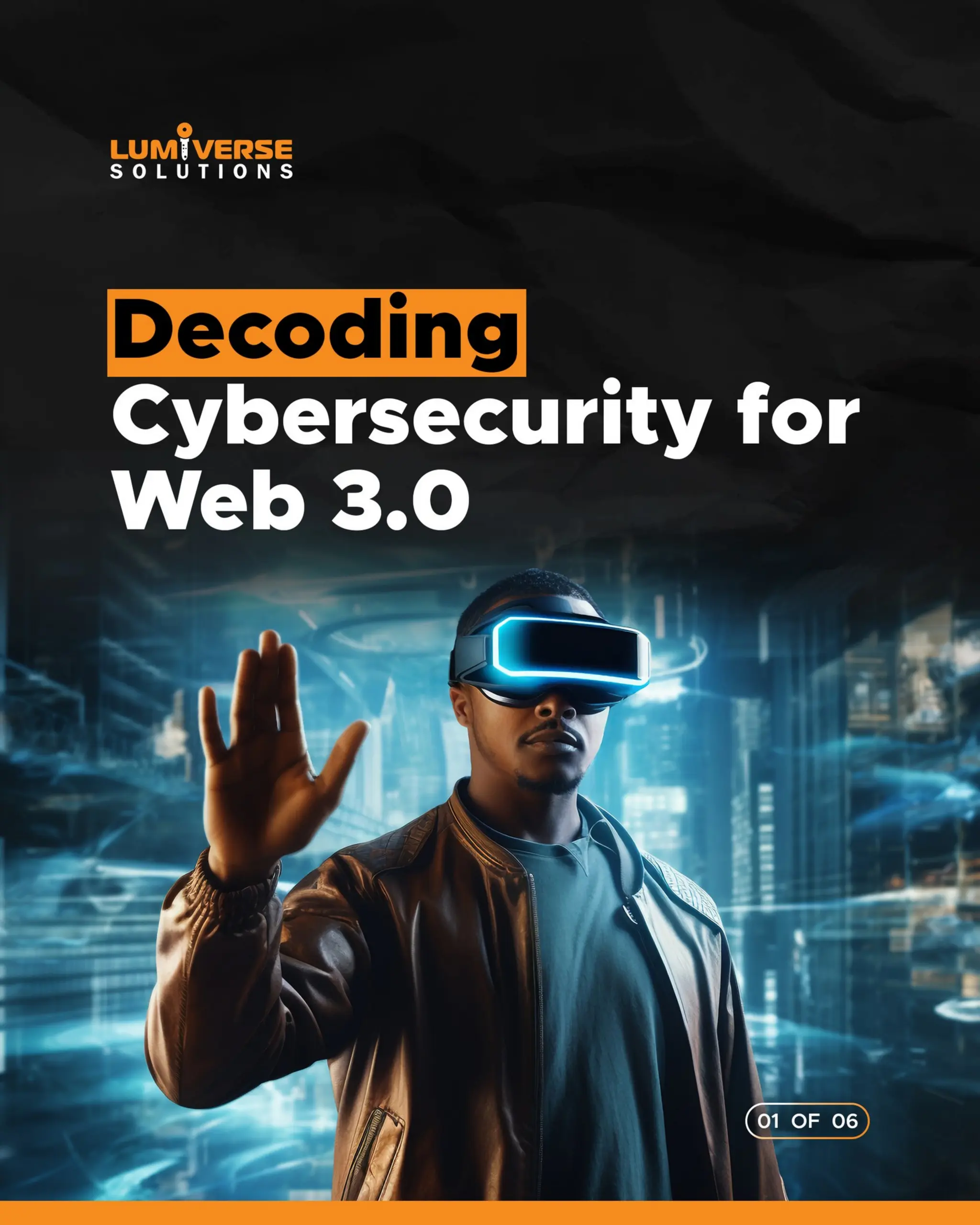 Decoding Cybersecurity for Web 3.0 | Cybersecurity in Web 3.0 | PDF