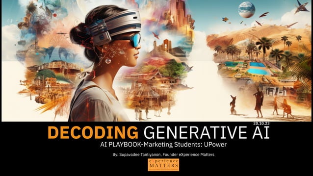 Decoding Generative AI-AI Playbook for Marketing Students_UPower DUGA_Supavadee Tantiyanon ...