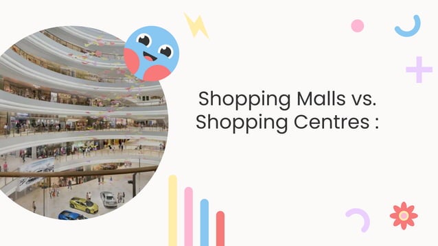 Decoding Shopping Malls and Shopping Centre.pptx