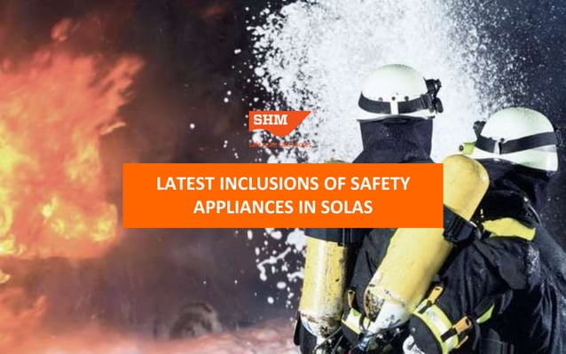 Decoding SOLAS (Safety of Life at Sea) by SHM Shipcare | PPTX